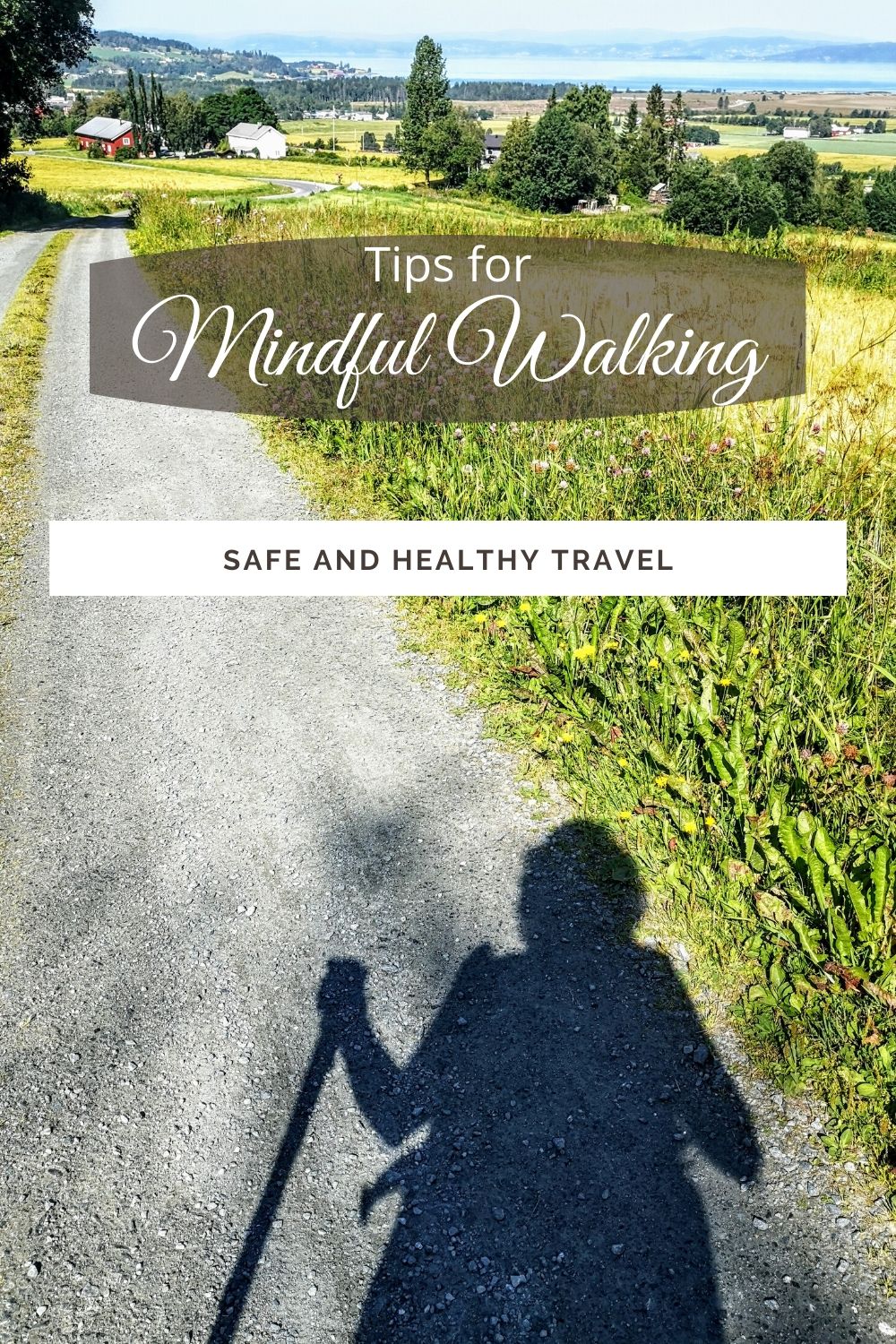 Go Mindful Walking - Tips for a Walking Meditation - Safe and Healthy ...